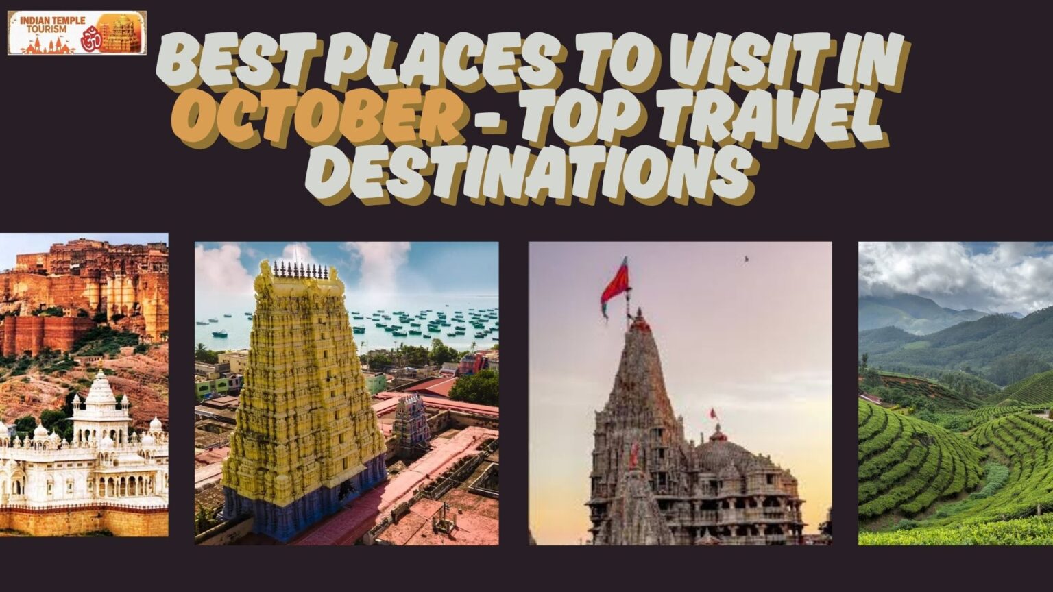 Best Places to Visit in October – Top Travel Destinations - Indian ...